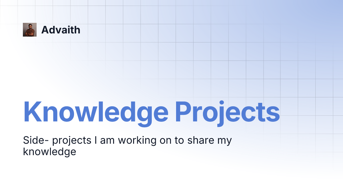 Knowledge Projects | Advaith